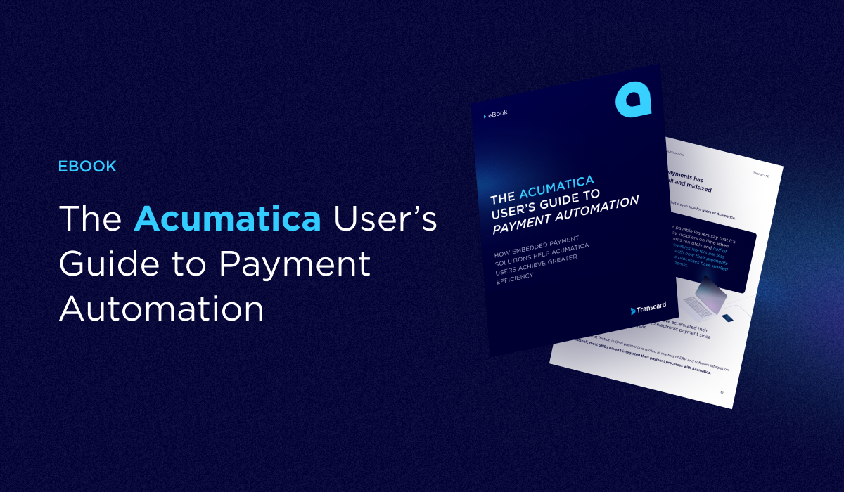 eBook: The Acumatica User's Guide to Payment Automation